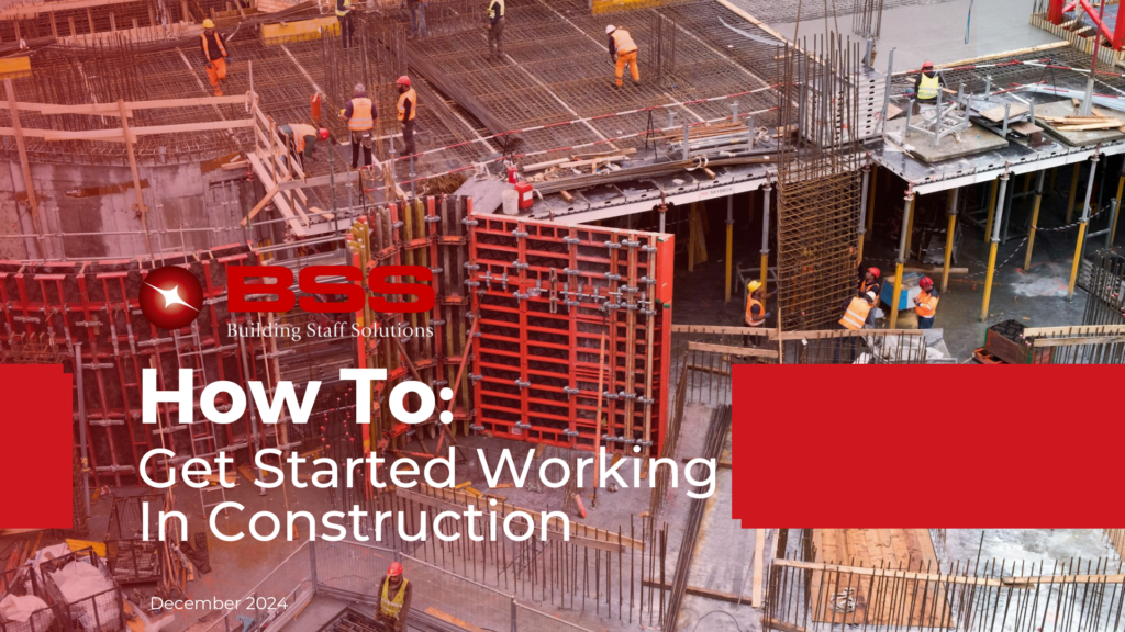 Get Started Working In Construction - BSS Recruitment
